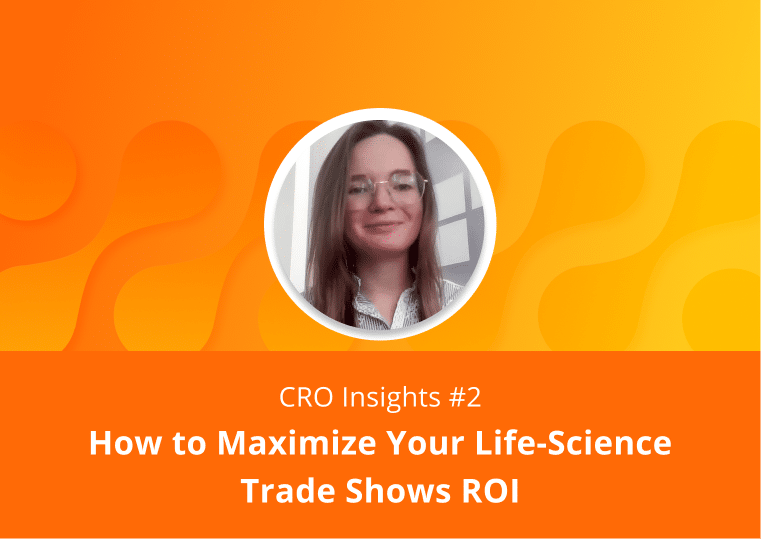 CRO Insights #2 | How to Maximize Your Life-Science Trade Shows ROI ...
